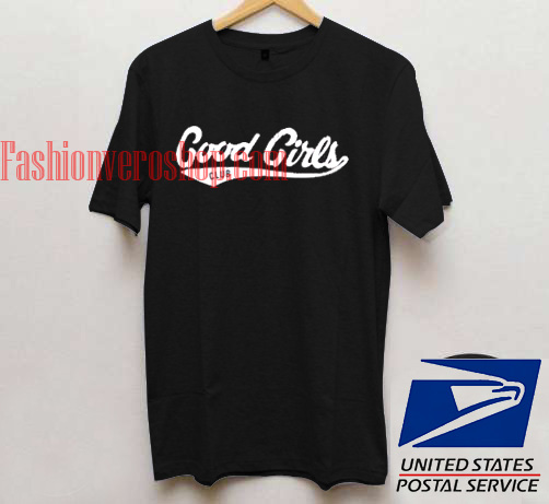Good Girls Club T Shirt Fashionvero