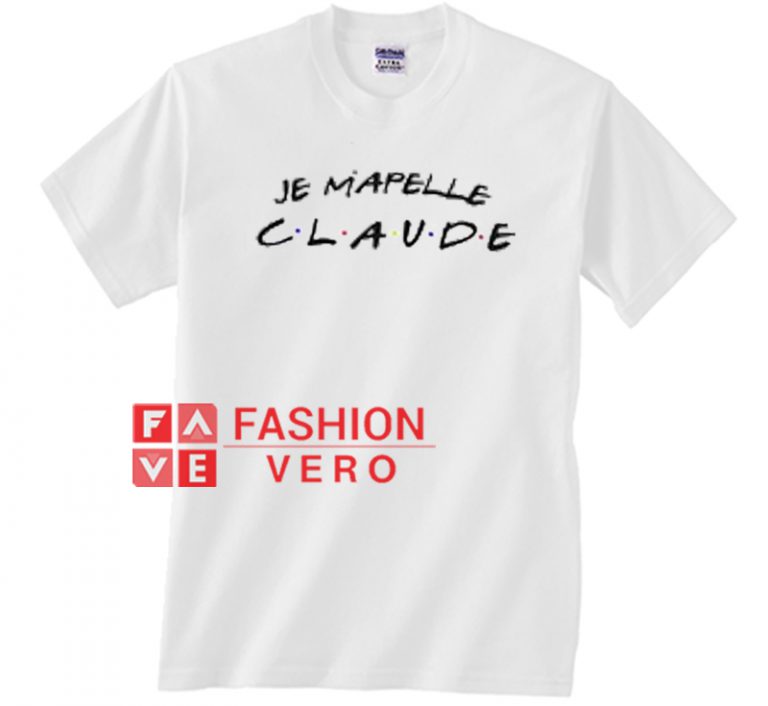 Je m'appelle Claude Unisex adult T shirt