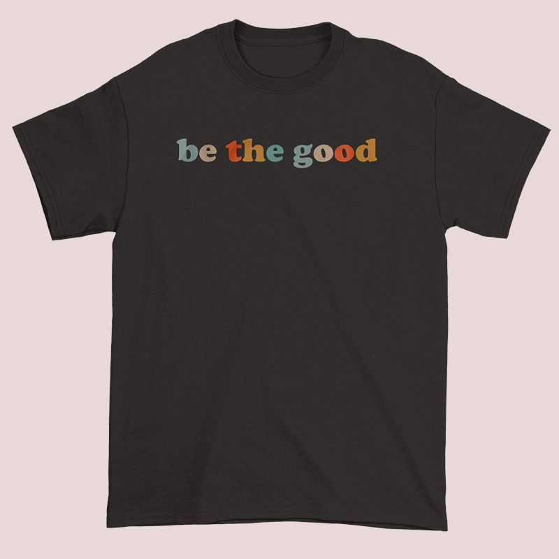 Buy Be a Good Retro Human Shirt Cheap